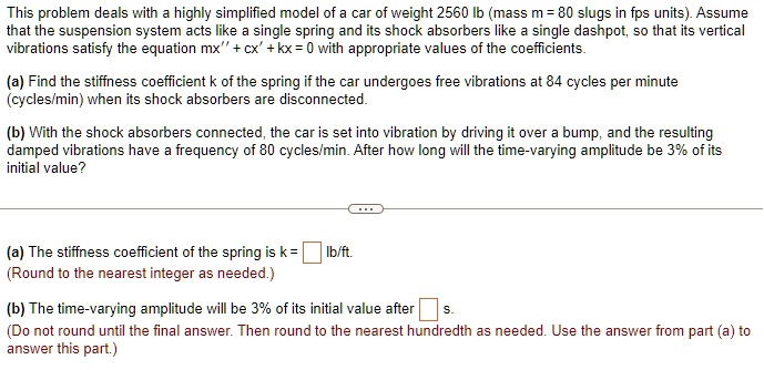 SOLVED: This problem deals with a highly simplified model of a car of ...