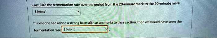 calculate the fermentation rate over the period from the 20 minute mark ...