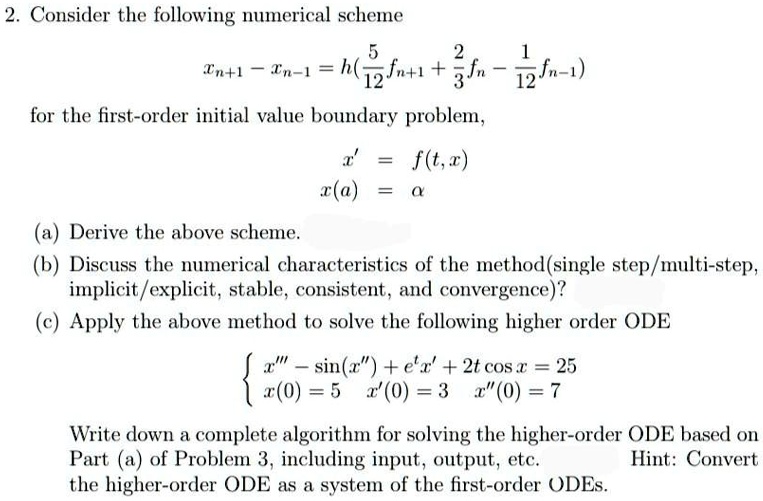 SOLVED:Consider the following numerical scheme Tn+[ Tn-[ = h( 12 6n+1 ...