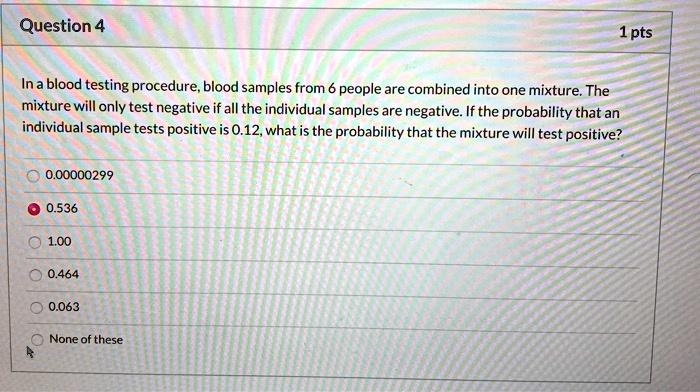SOLVED: In a blood testing procedure, blood samples from 6 people are ...