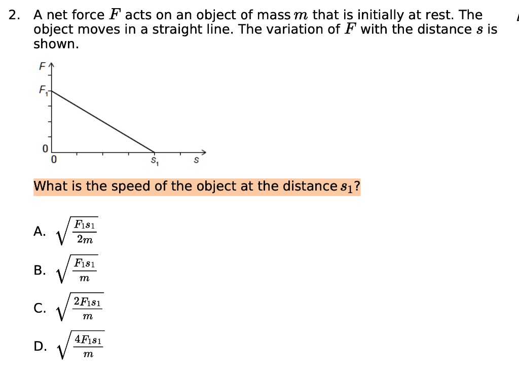 A Net Force F Acts On An Object Of Mass M That Is Initially At Rest