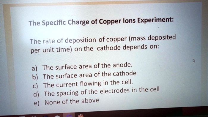 the specific charge of copper ions experiment the rate of deposition of ...