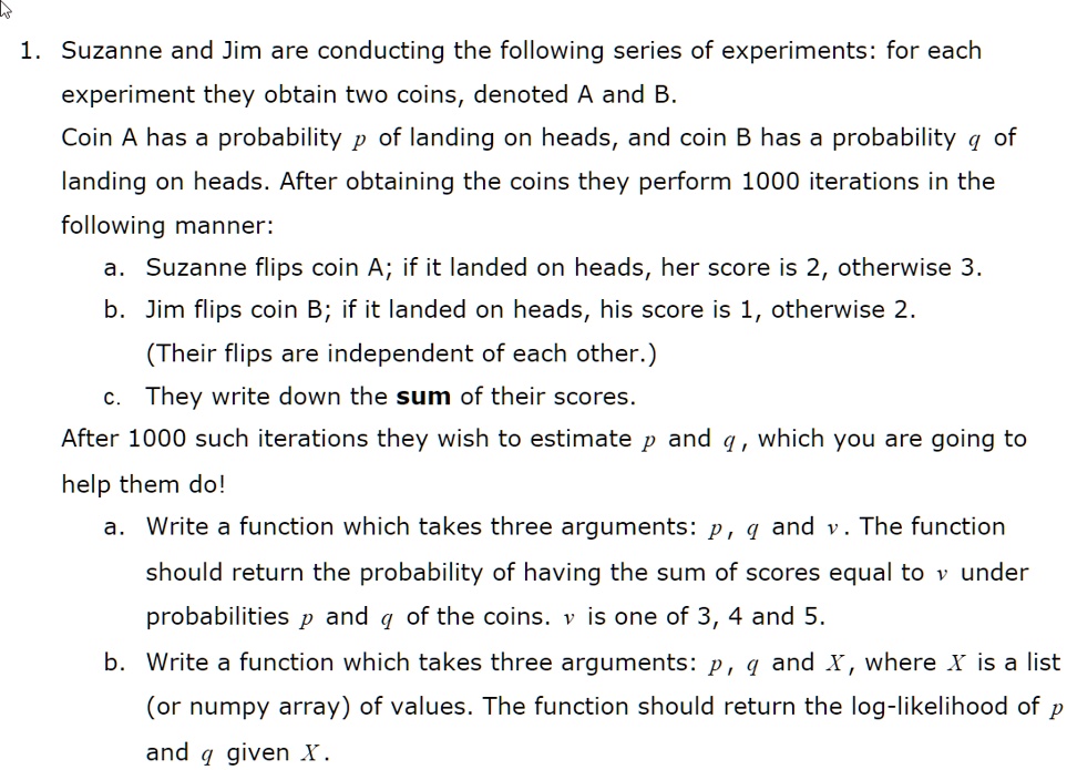 SOLVED: Suzanne and Jim are conducting the following series of experiments: for each experiment ...