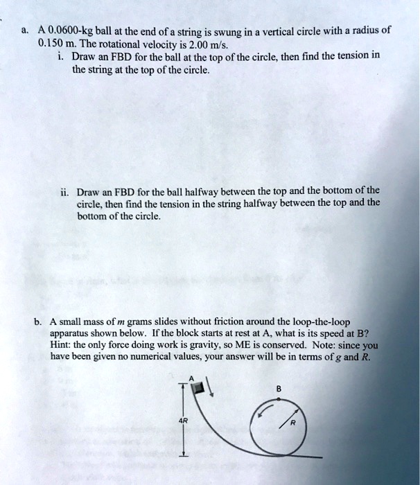 SOLVED: A 0.0600-kg ball at the end of a string is swung in a vertical circle with a radius of 0 ...