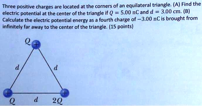 three positive charges are located at the corners of an equilateral ...