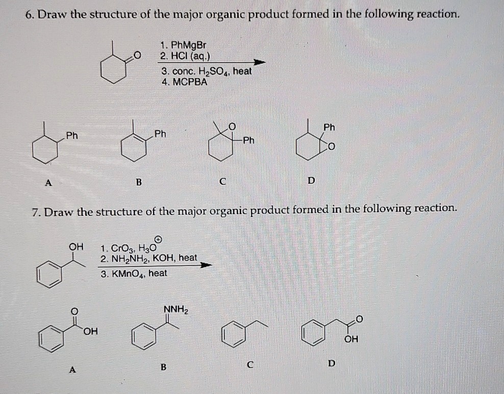 SOLVED: 6. Draw the structure of the major organic product formed in the following reaction ...