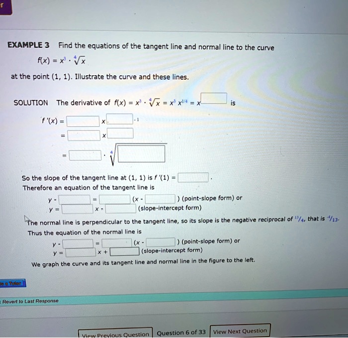 SOLVED: EXAMPLE 3 Find the equations of the tangent line and normal ...