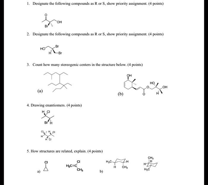 SOLVED:Designate the following compounds as R or show priority ...