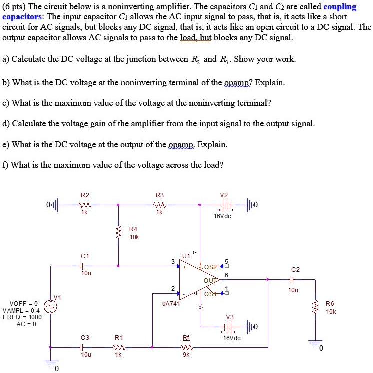SOLVED: Texts: 6 pts The circuit below is a non-inverting amplifier. The capacitors Ci and C are ...