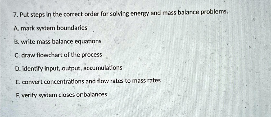 7. Put steps in the correct order for solving energy and mass balance ...