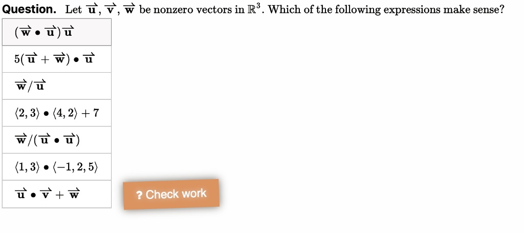 SOLVED: Question. Let , v (w' ")" be nonzero vectors in R3 Which of the following expressions ...