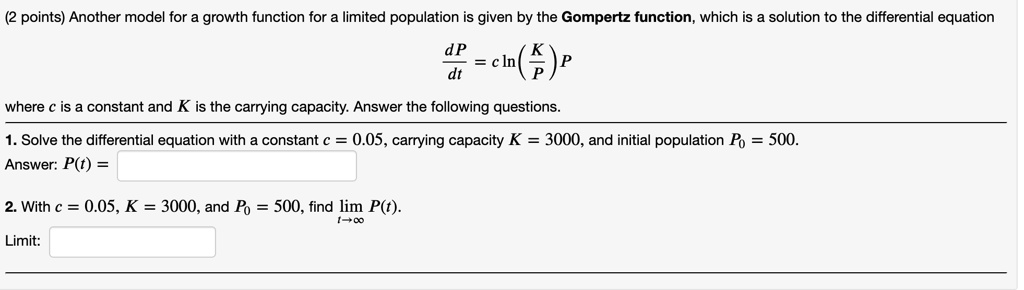 SOLVED: (2 points) Another model for growth function for a limited ...