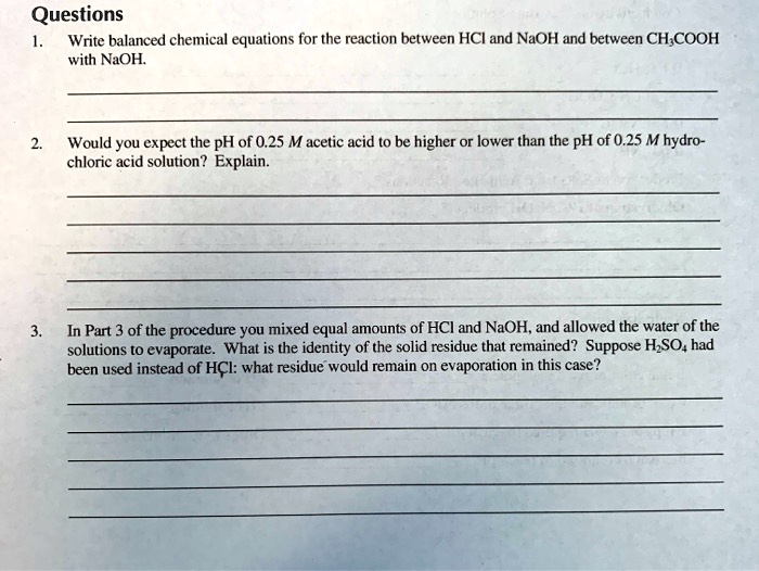 questions write balanced chemical equations for the reaction between hci and naoh and between ...
