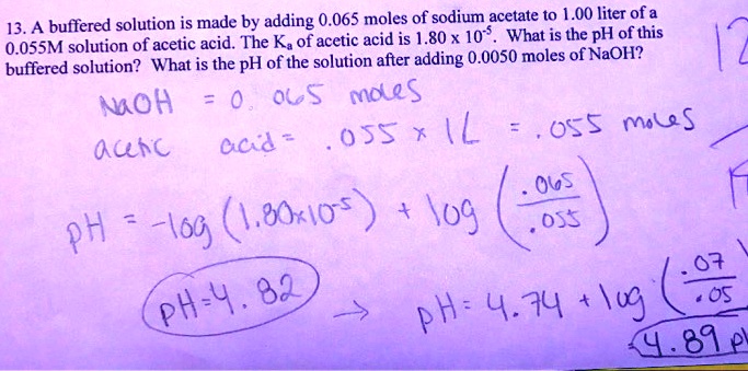 13. A buffered solution is made by adding 0.065 moles of sodium acetate to 1.00 liter of a 0 ...