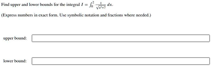 SOLVED: Find upper and lower bounds for the integral [ = dx (Express ...