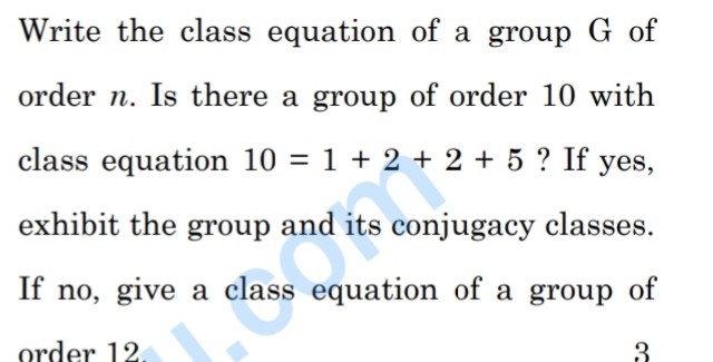 Write the class equation of a group G of order n. Is there a group of ...