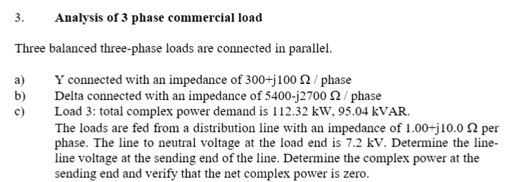 SOLVED: Analysis of 3-phase commercial load Three balanced three-phase loads are connected in ...