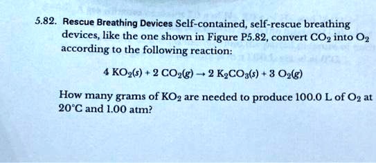 SOLVED:5.82. Rescue Breathing Devices Self-contained, self-rescue ...