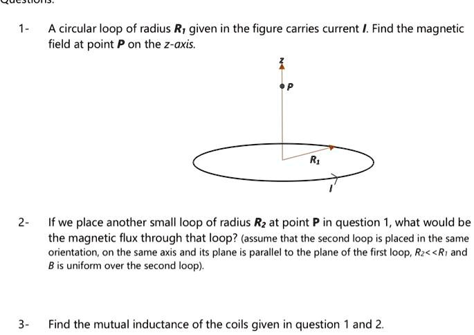 SOLVED: 1- A circular loop of radius R given in the figure carries current I.Find the magnetic ...