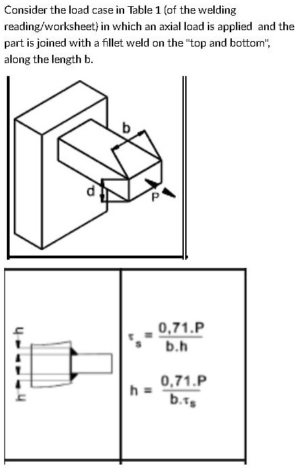 SOLVED: For the fillet weld, the materials to be welded are steel with ...