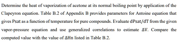 SOLVED: Determine the heat of vaporization of acetone at its normal boiling point by application ...