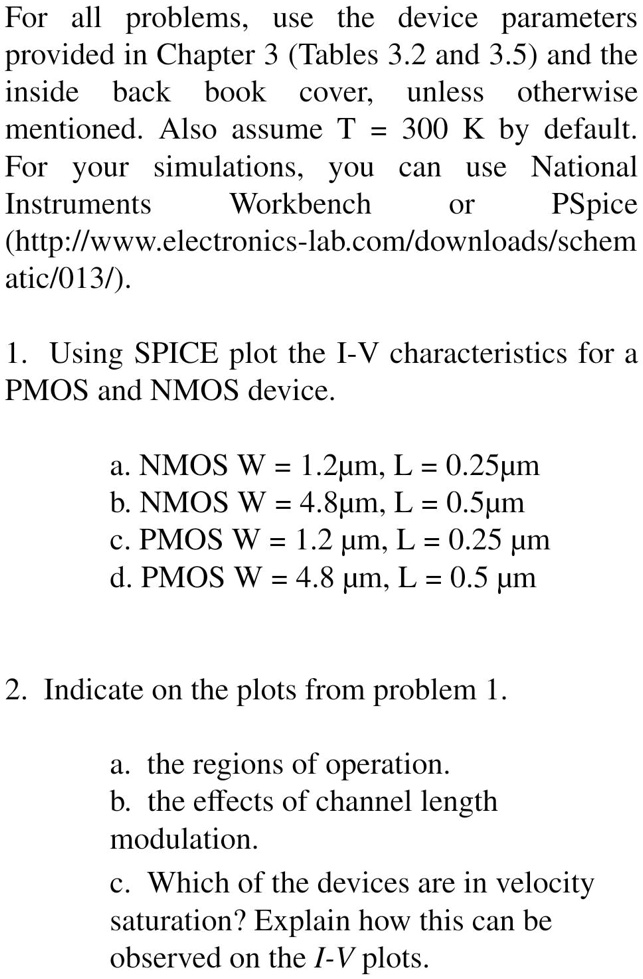 For all problems, use the device parameters provided in Chapter 3 ...
