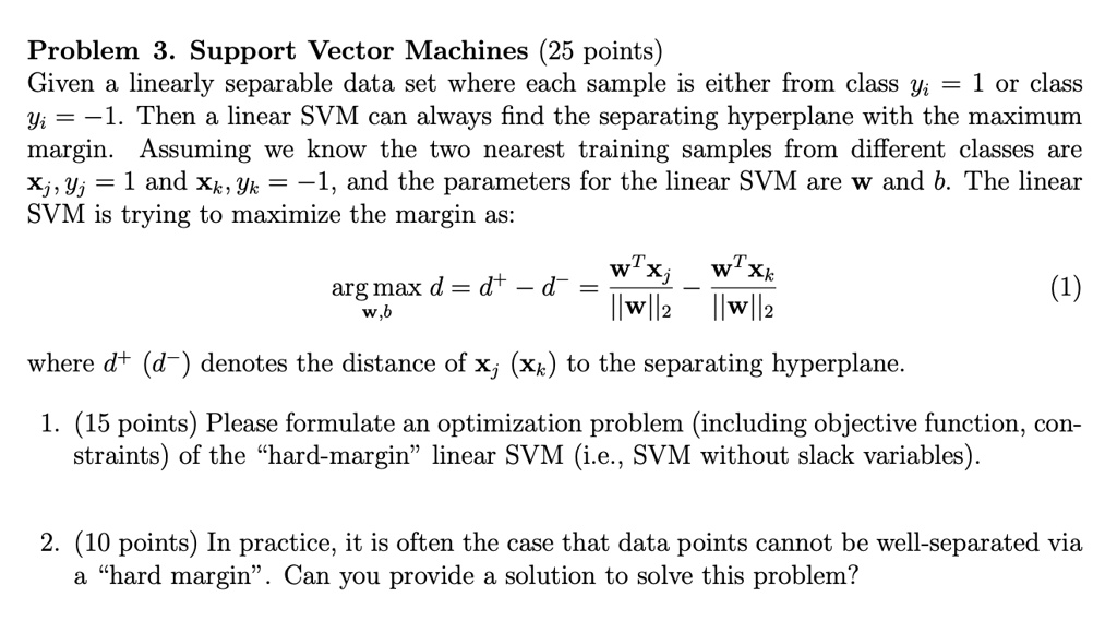 SOLVED: Problem 3: Support Vector Machines (25 points) Given a linearly ...