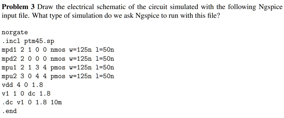 SOLVED: Problem 3 Draw the electrical schematic of the circuit simulated with the following ...