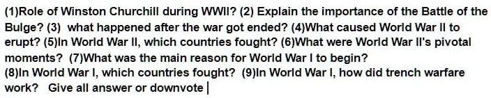 SOLVED: (1) Role of Winston Churchill during WWII? (2) Explain the ...