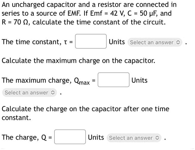 SOLVED: An uncharged capacitor and a resistor are connected in series ...