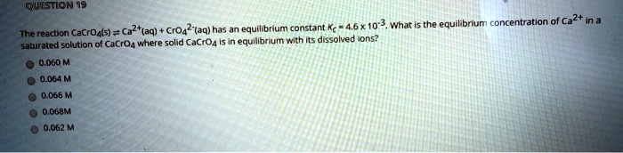 SOLVED:QUISTION 19 What Is the equilibrium concentration of Ca2+ In a # ...