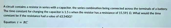 a circuit contains resistor series with 3 capacitor the series combination bcing connected ...