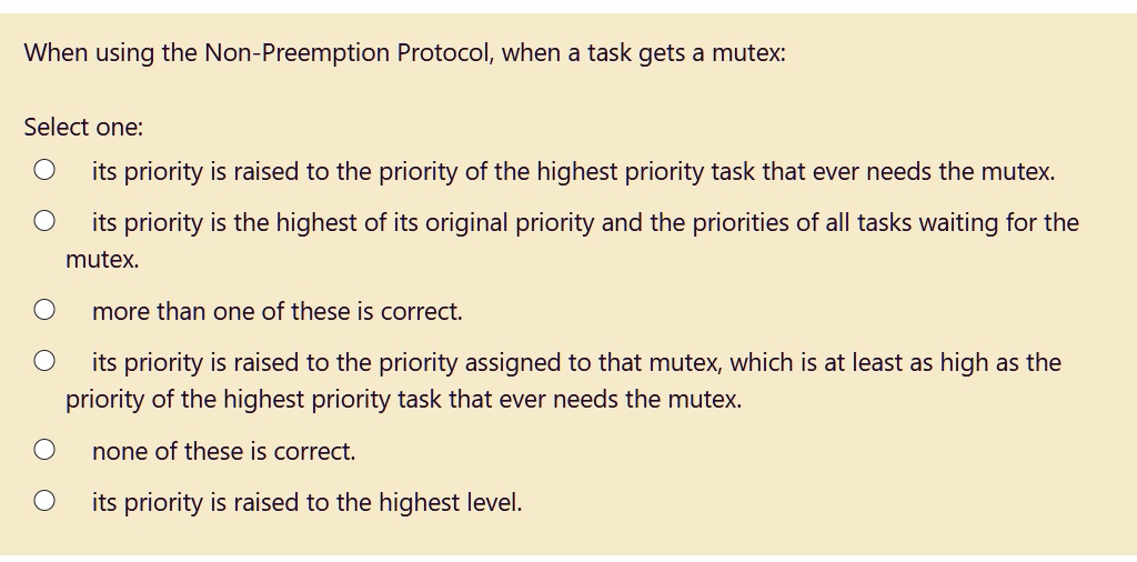 Solved When Using The Non Preemption Protocol When A Task Gets A