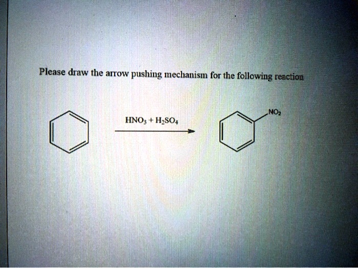 SOLVED: Please draw the arrow pushing mechanism for the following reaction: NO2 + HNO3 â†’ N2O4 ...