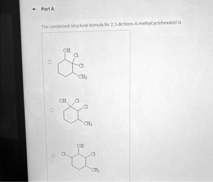 SOLVED: The condensed structural formula for 2,3-dichloro-4 ...
