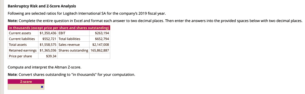 SOLVED: Bankruptcy Risk and Z-Score Analysis Please help calculate the ... SOLVED: Bankruptcy Risk and Z-Score Analysis Please help calculate the ...