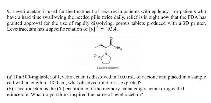 9. Levetiracetam is used for the treatment of seizures in patients with ...
