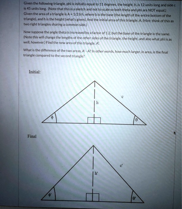 SOLVED:Given the following triangle; phi is initially equal to 11 degrees,the height h; is ...