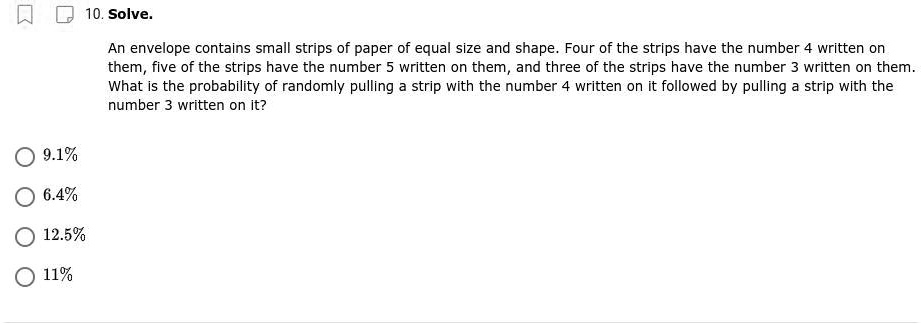 9.1% 6.4% 12.5% 11% 10. Solve. An envelope contains small strips of paper of equal size and ...