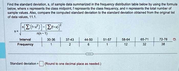 SOLVED: Find the standard deviation of sample data summarized in the frequency distribution ...