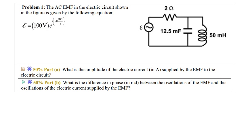 SOLVED: Problem I: The AC EMF in the electric circuit shown in the ...