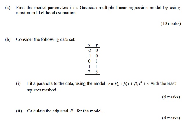 SOLVED: (a) Find the model parameters in a Gaussian multiple linear regression model by using ...