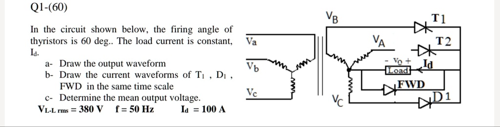 SOLVED: In the circuit shown below, the firing angle of thyristors is 60 degrees. The load ...