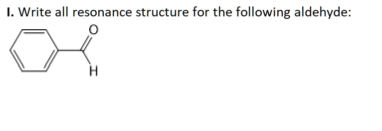 SOLVED: Write all resonance structure for the following aldehyde: