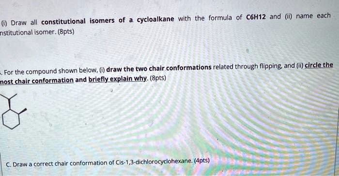 draw all constitutional isomers nstitutional isomer 8pts the formula of c6h1z and cycloalkane ...
