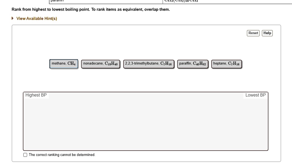 SOLVED: Rank from highest to lowest boiling point: 1. nonadecane ...