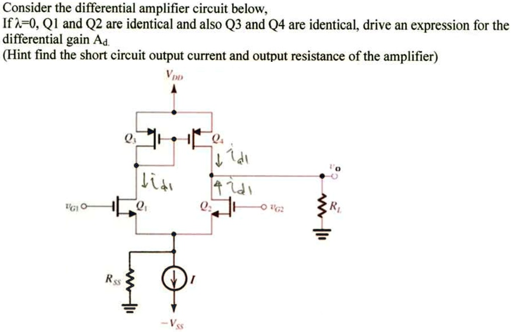 SOLVED: Please detail every single step. Consider the differential amplifier circuit below. If I ...