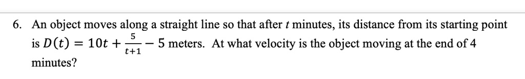 Solved 6 An Object Moves Along Straight Line So That After T Minutes