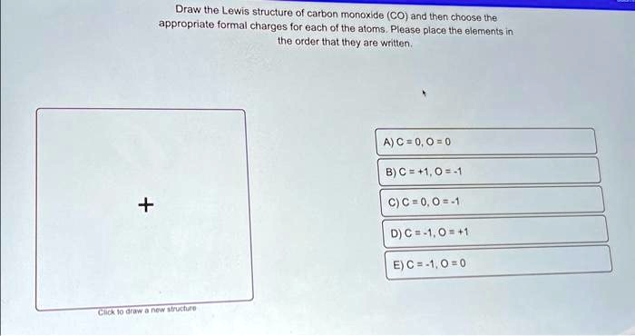 Draw the Lewis structure of carbon monoxide (CO) and then choose the ...