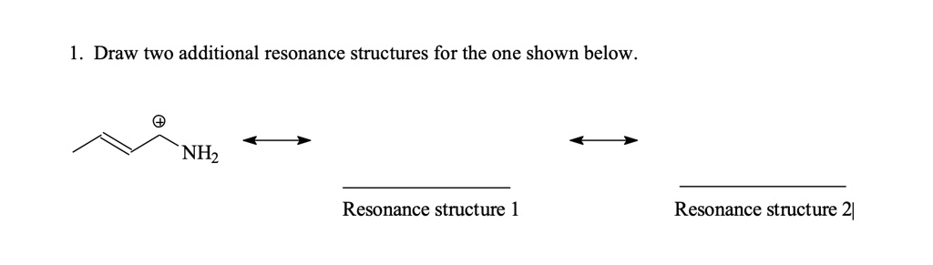 draw two additional resonance structures for the one shown below nh2 resonance structure ...